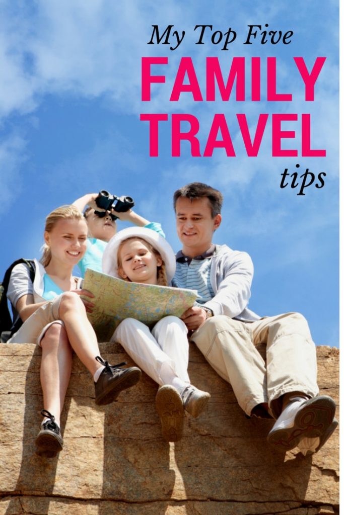 Top 5 Family Vacation Travel Tips